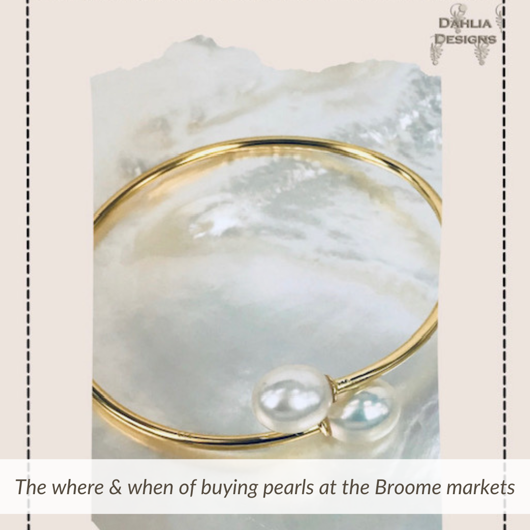 The when and where to buying pearls at the Broome markets – Dahlia Designs